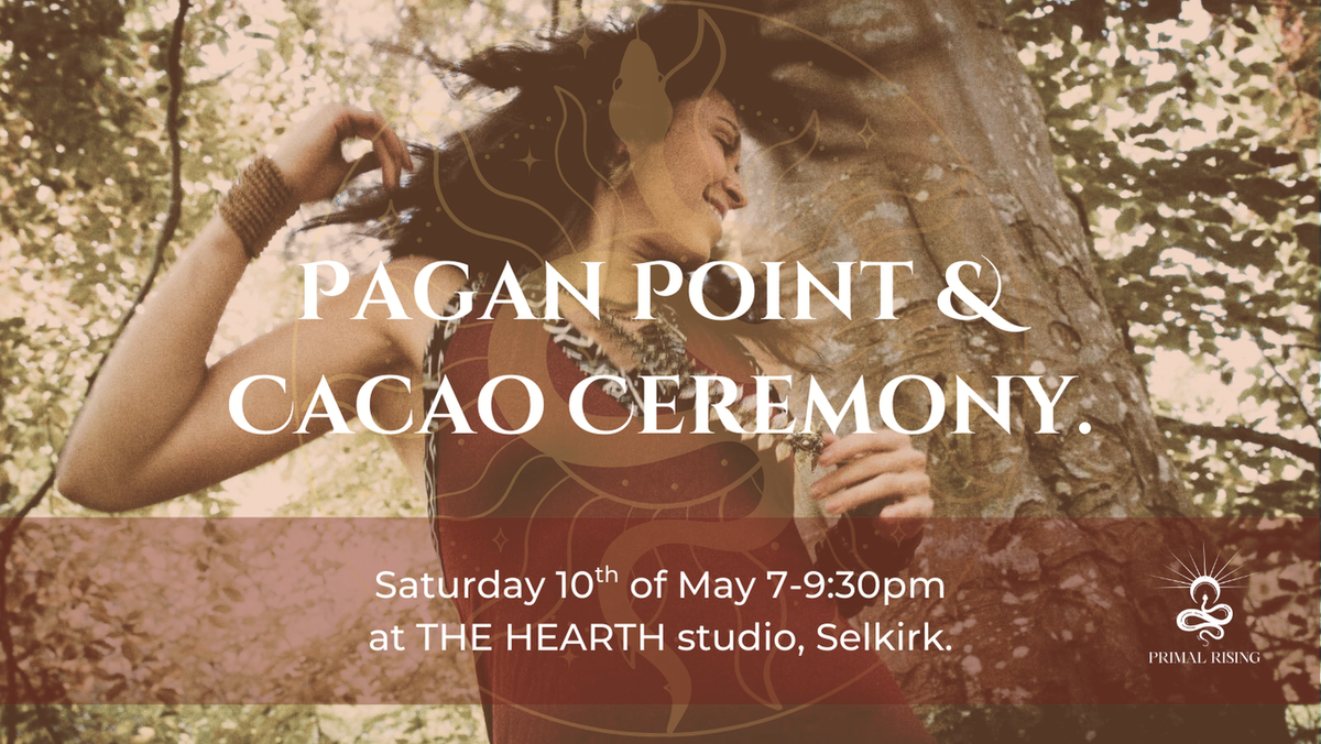 Pagan Point and Cacao Ceremony